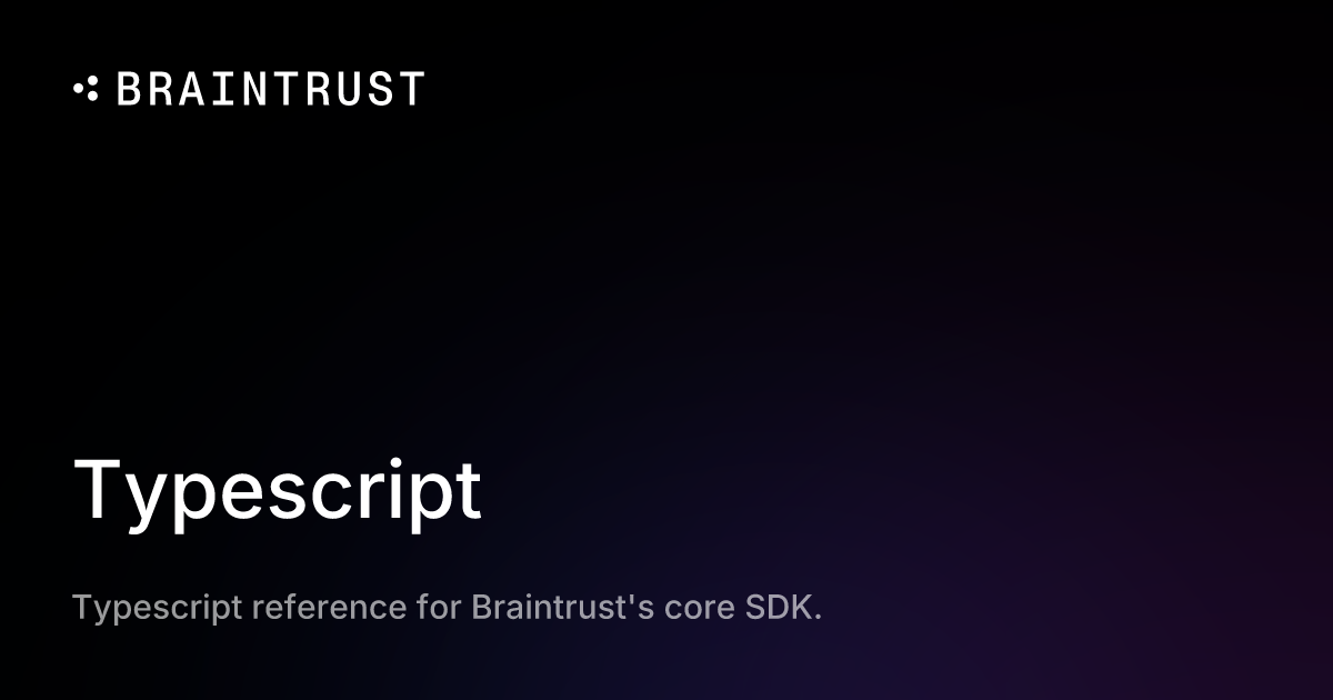 Typescript - Docs - Braintrust Typescript - Docs - Braintrust
